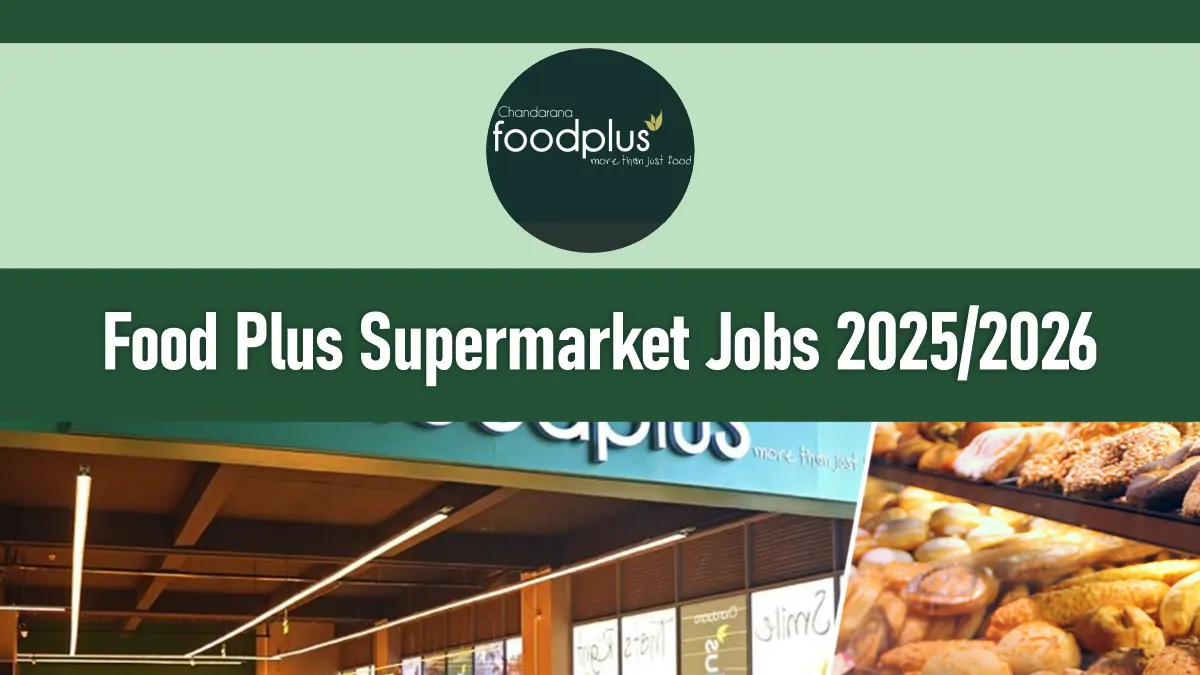 Food Plus Supermarket Job Vacancies 2026/2027 Application Portal