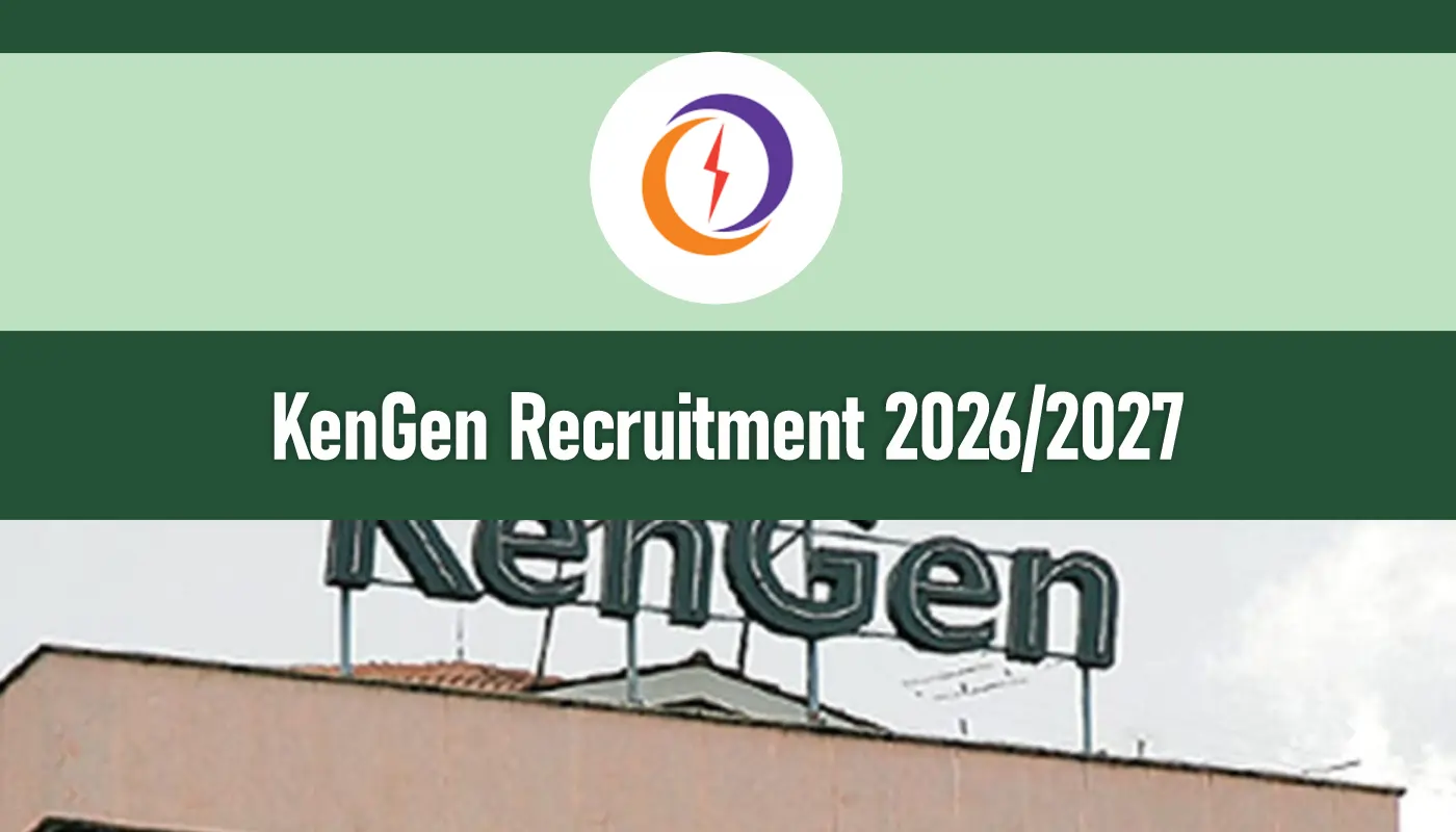 KenGen Recruitment 2026/2027 Application Form Portal, Dates