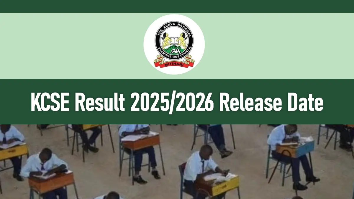 KCSE Results 2025/2026 Release Date, How to Check, Latest News